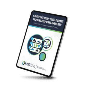 6 Questions About Google Smart Shopping Campaigns Answered |Omnitail